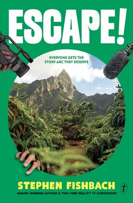 Text Publishing — Escape!, book by Stephen Fishbach